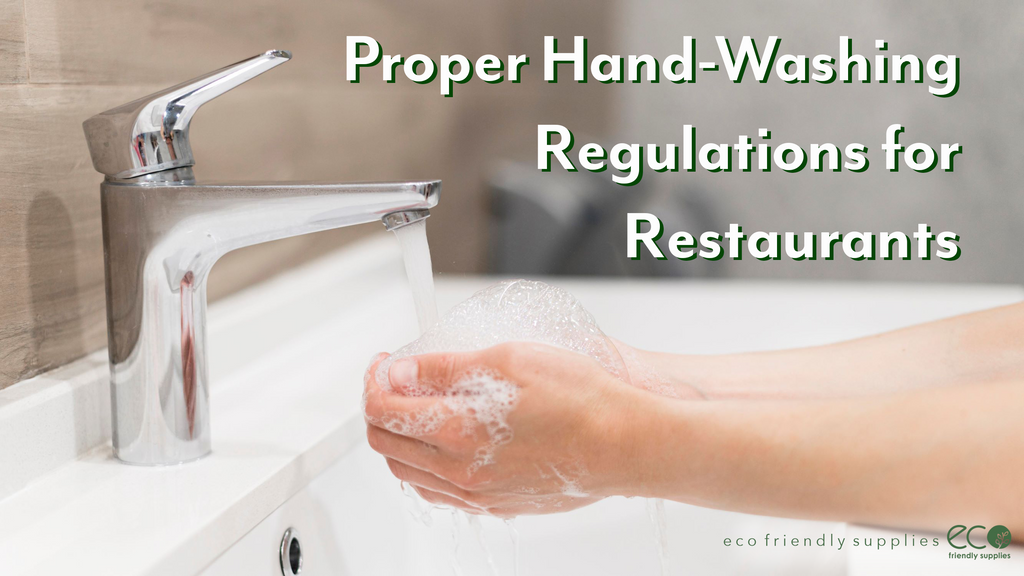 Hand-Washing Regulations for Restaurants – Eco Friendly Supplies